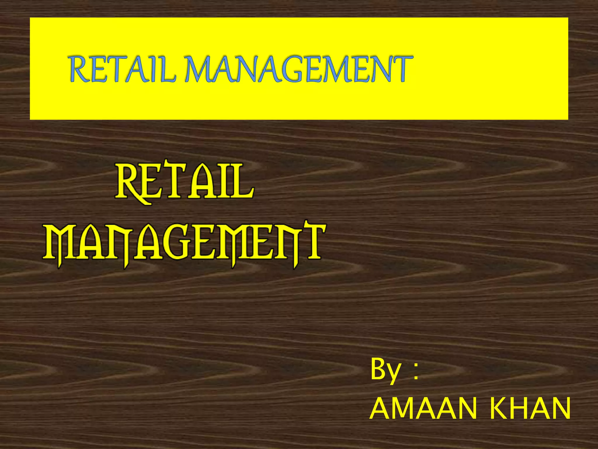 Retail management | PPT