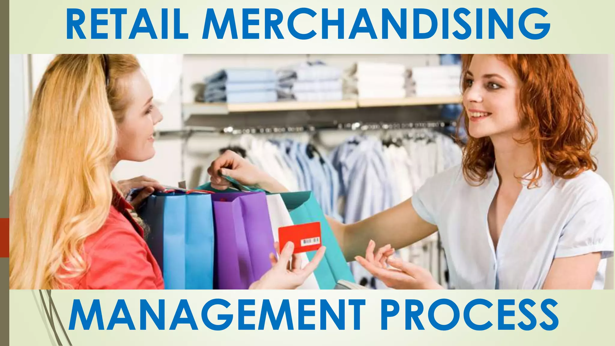 RETAIL MERCHANDISING MANAGEMENT PROCESS | PPTX