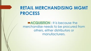 RETAIL MERCHANDISING MANAGEMENT PROCESS | PPTX