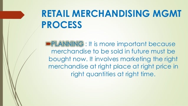 RETAIL MERCHANDISING MANAGEMENT PROCESS