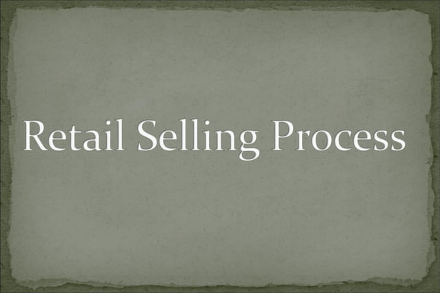 Retail selling process 2 (2) | PPT