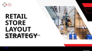 Retail Store Layout Strategy: Boosting Sales through Smart Design | PPTX