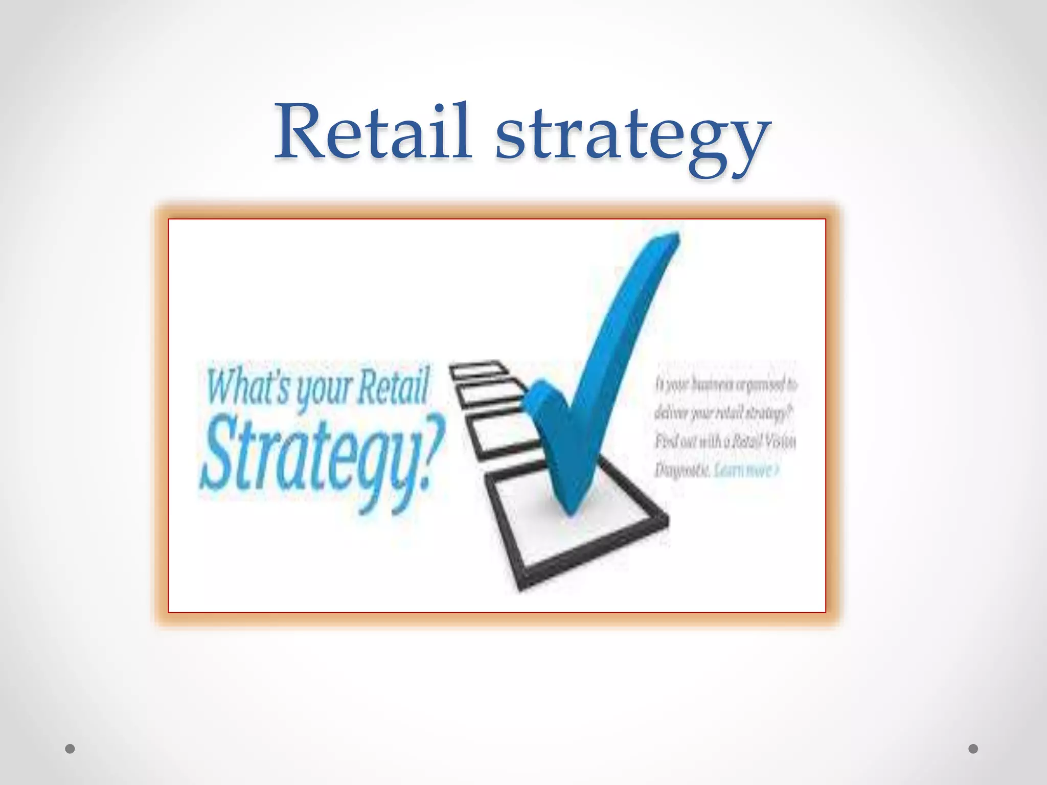 Retail strategy | PPTX