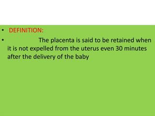 Retained placenta | PPTX