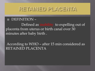 Retained placenta | PPTX