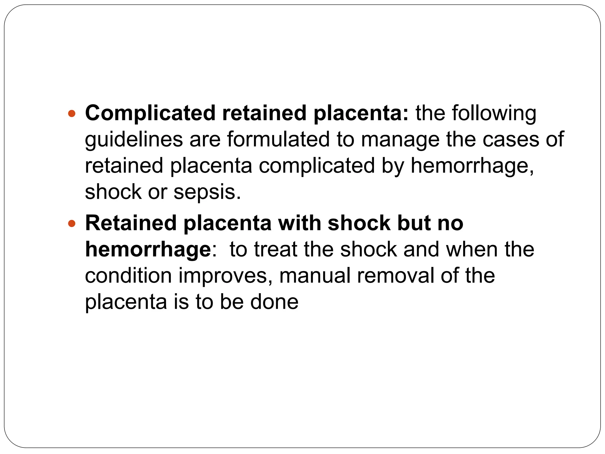 RETAINED PLACENTA.pptx for nursing students | PPTX