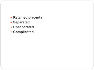 RETAINED PLACENTA.pptx for nursing students | PPTX