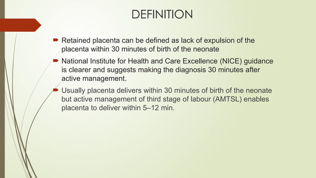 RETAINED PLACENTA - management and pptx | PPTX | Pregnancy ...
