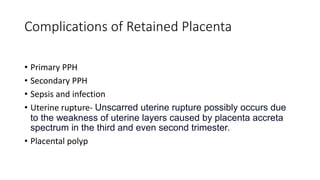 RETAINED PLACENTA AND HOW TO MANAGE IT.pptx