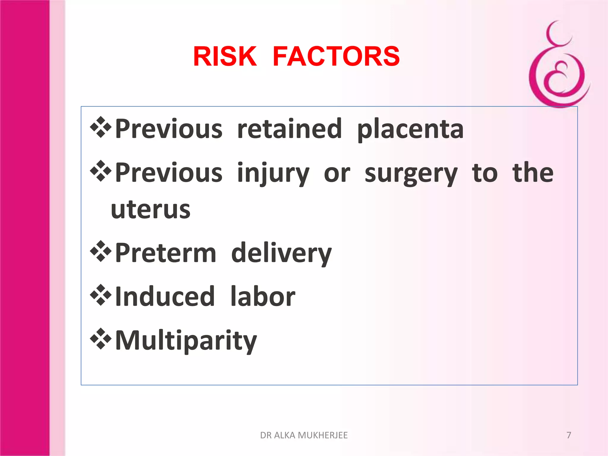 Retained placenta by dr alka mukherjee & dr apurva mukherjee | PPTX