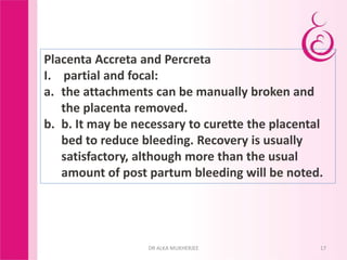 Retained placenta by dr alka mukherjee & dr apurva mukherjee | PPTX
