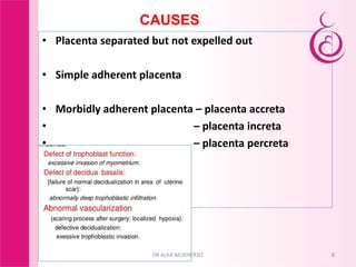 Retained placenta by dr alka mukherjee & dr apurva mukherjee | PPTX