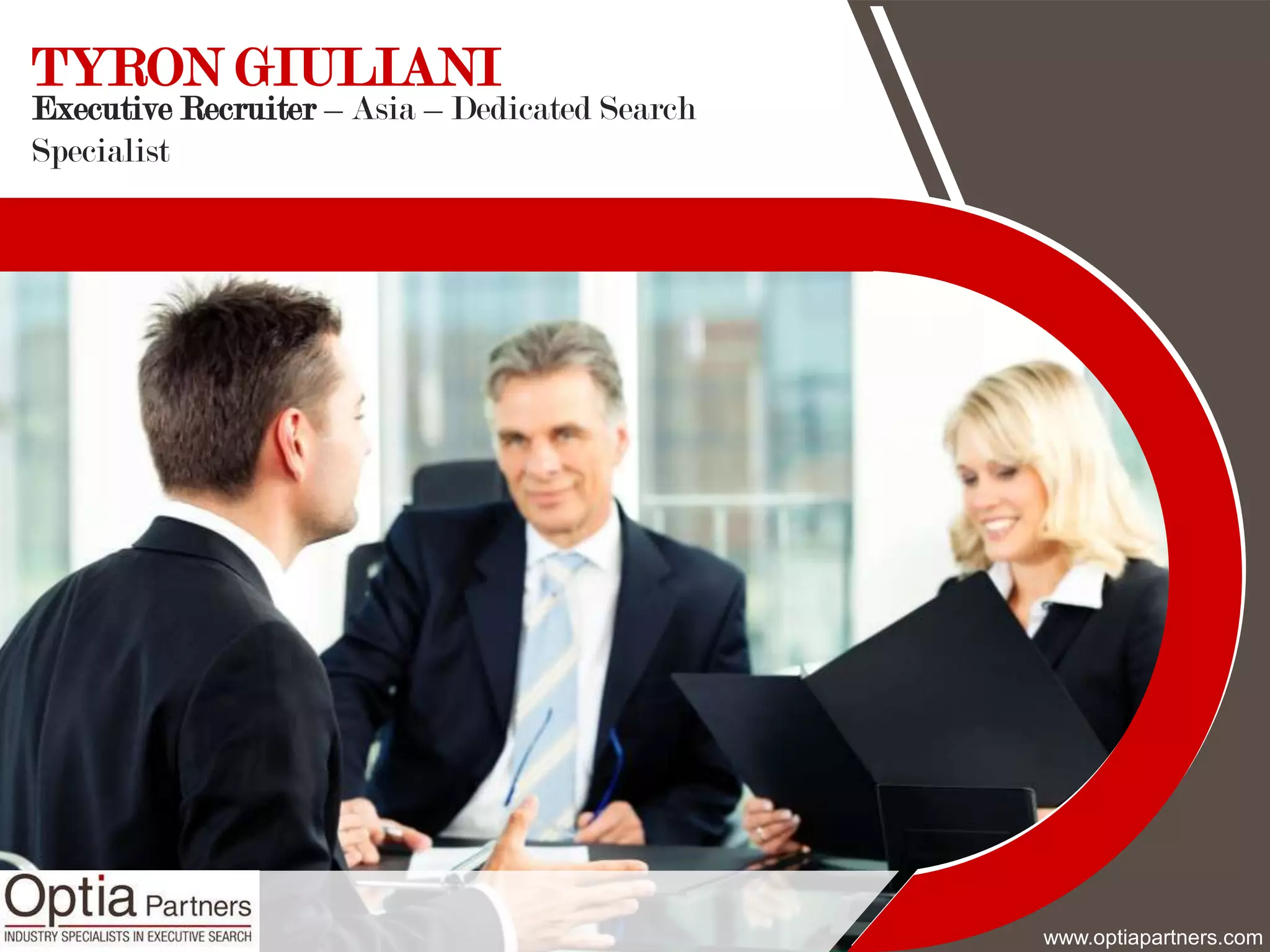 Retained Recruiting Specialist for Asia - Tyron Giuliani | PPTX