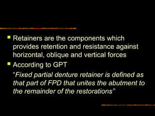Retainers in Fixed Partial Dentures final.ppt