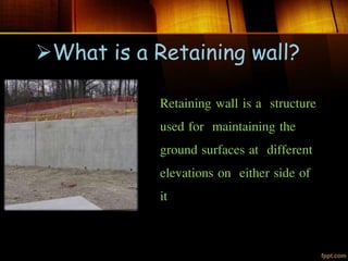 Retaining wall ppt Final year Civil ENGINEERING | PPTX