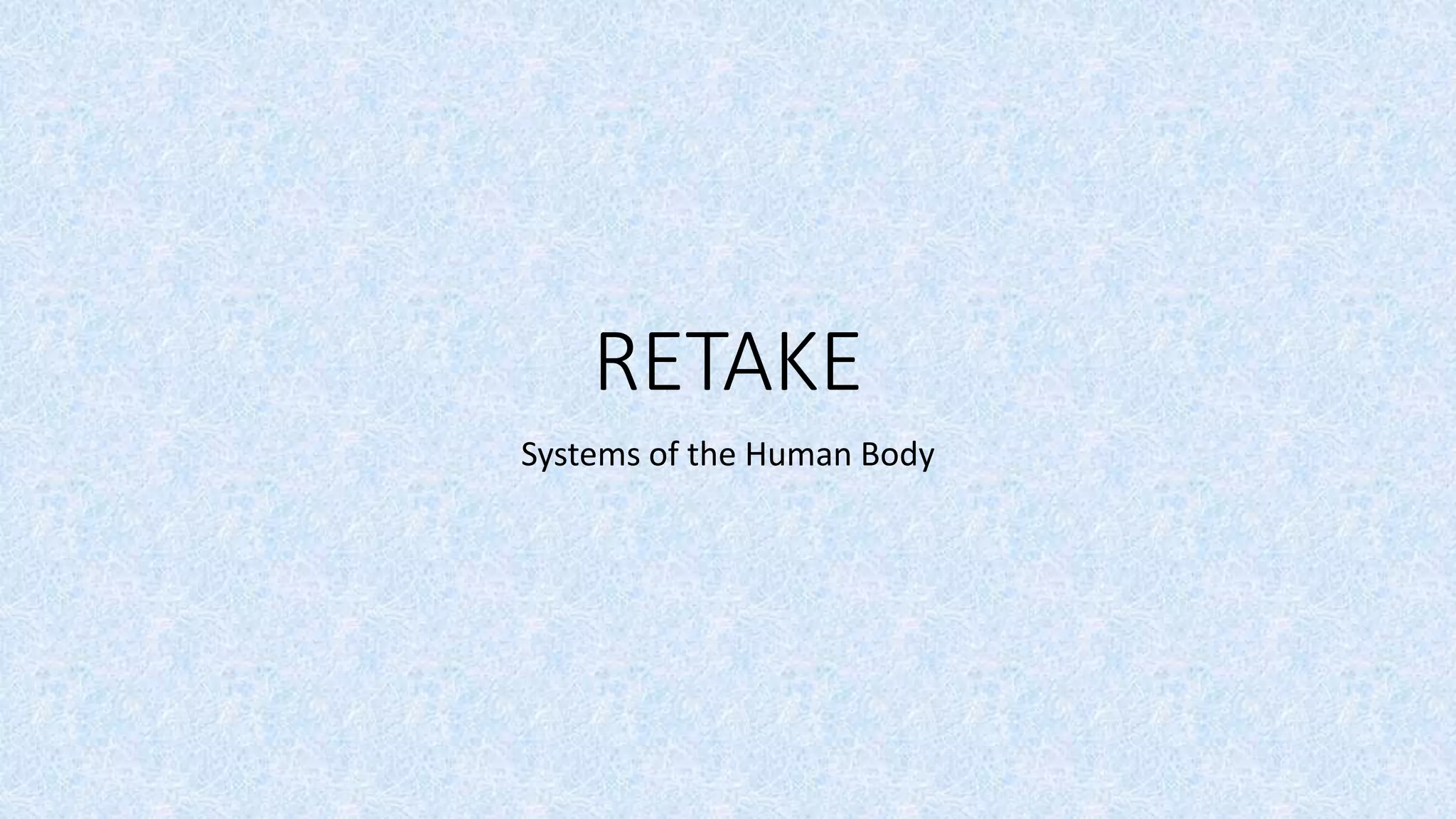Retake systems of the human body | PPT