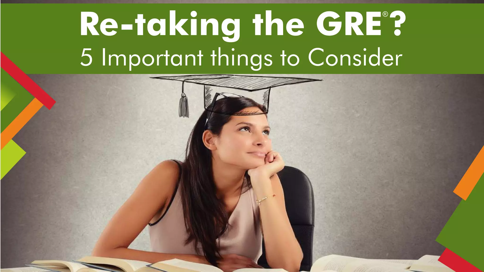 Re-taking the GRE? 5 Important things to Consider | PDF