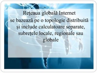 Reteaua internet | PPTX