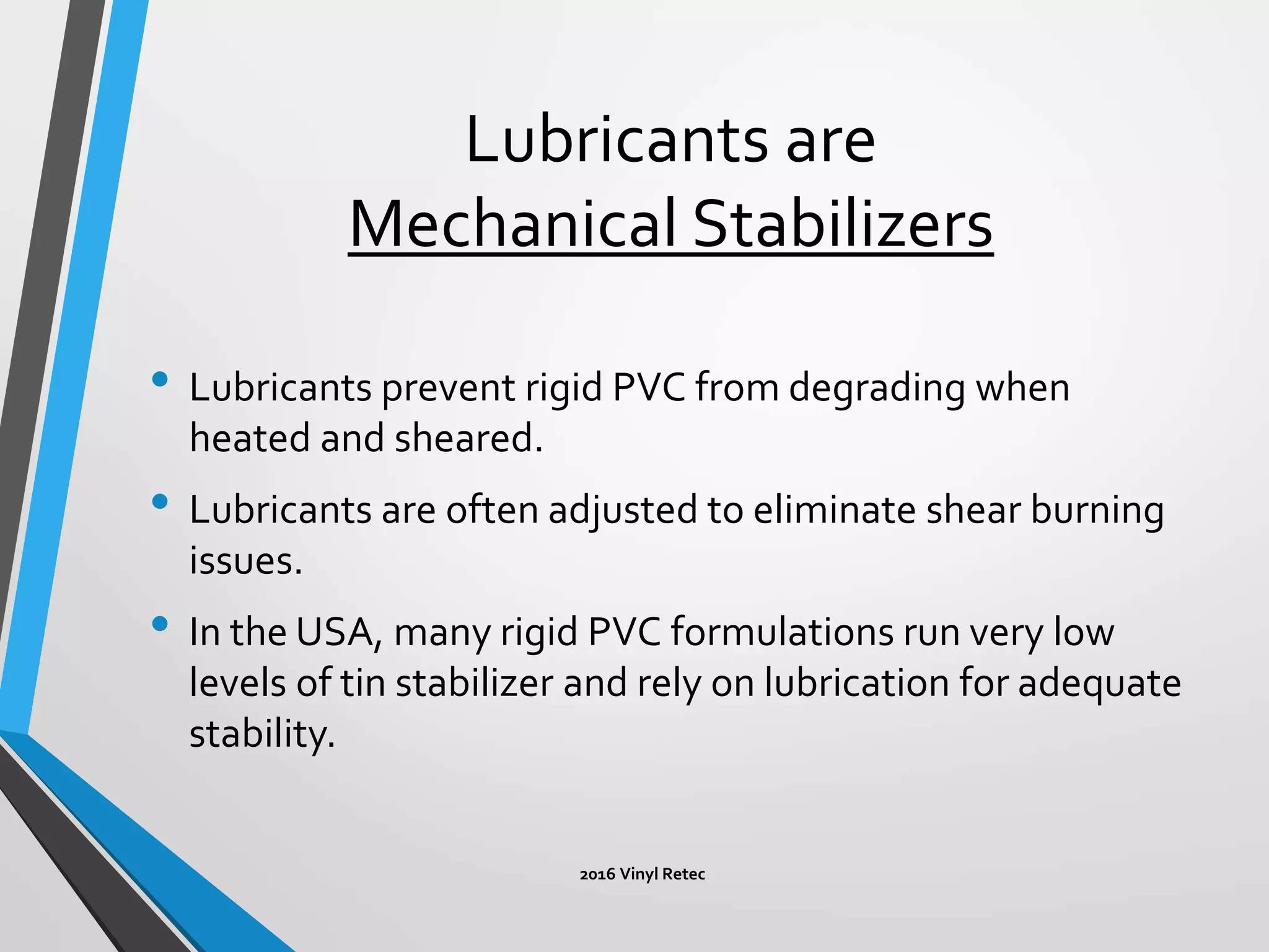 Lubrication and Mechanical Stabilization of Rigid PVC Formulations | PPTX