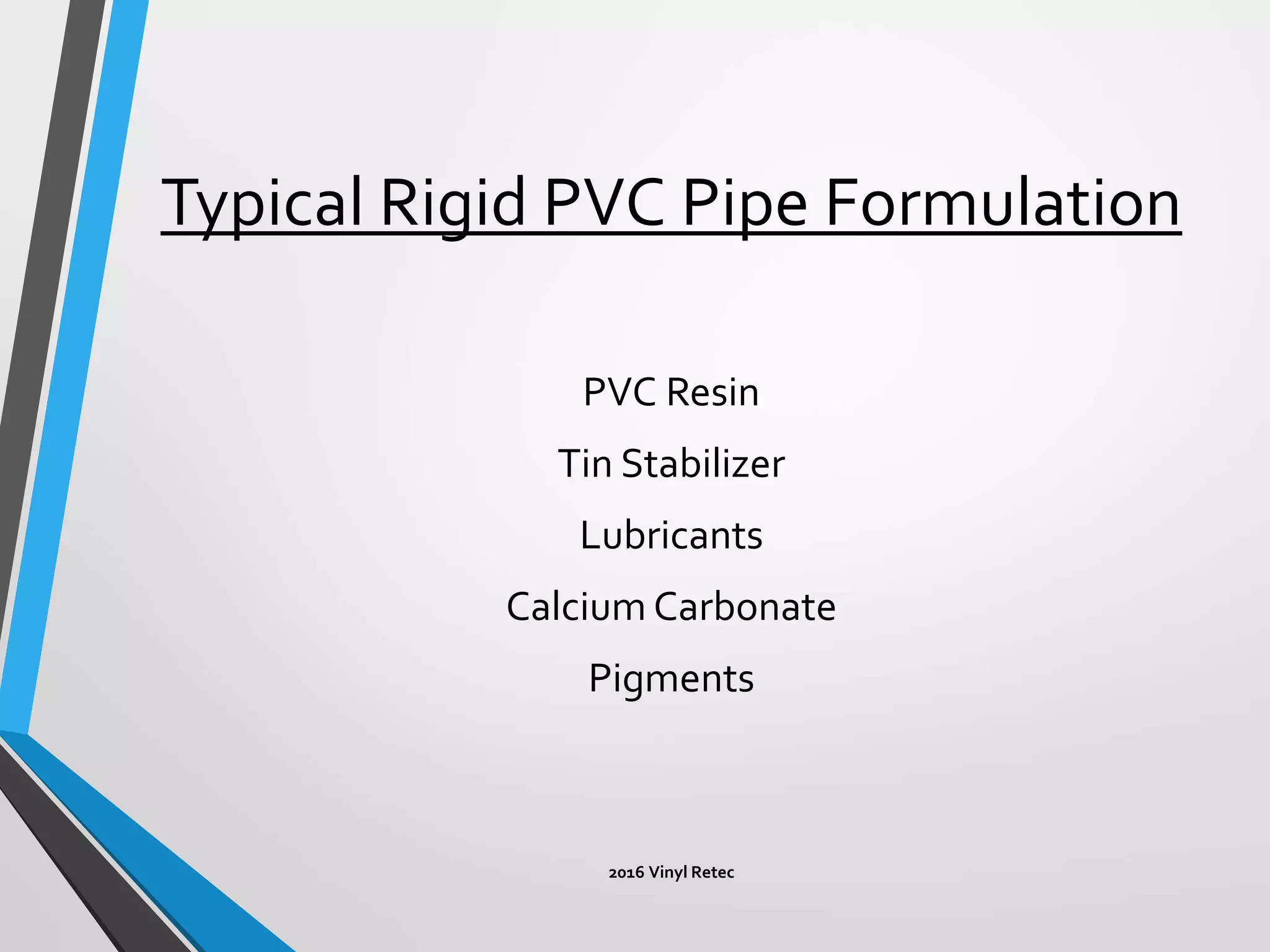 Lubrication and Mechanical Stabilization of Rigid PVC Formulations | PPTX