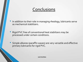 Lubrication and Mechanical Stabilization of Rigid PVC Formulations | PPTX