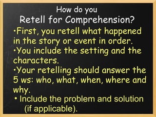 Retelling For Comprehension | PPT