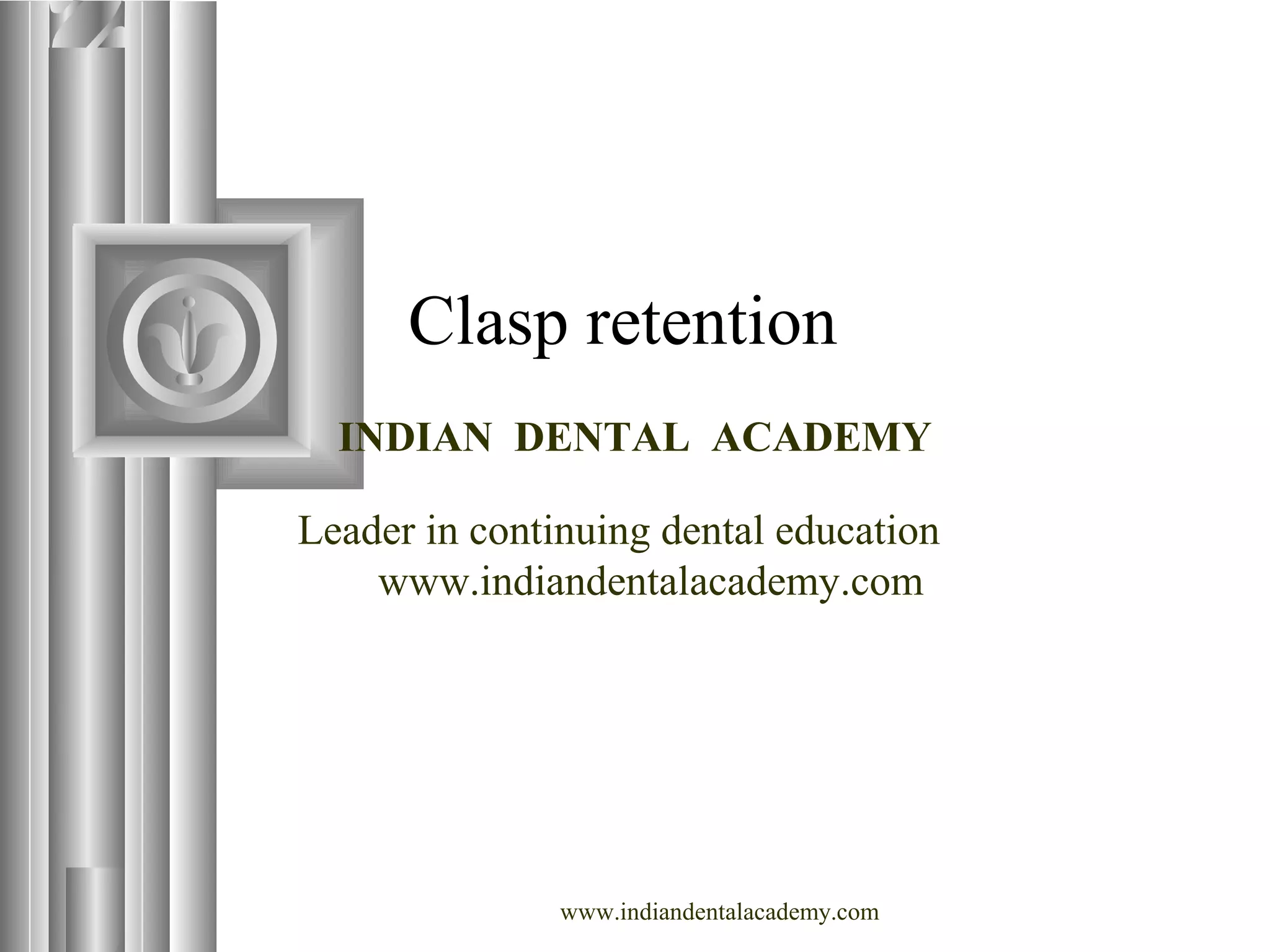 Clasp Retention in RPD / Labial orthodontics course | PPT