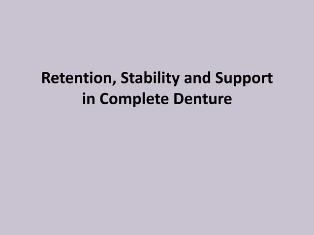 K-prosthodontic-lec3 Retention stability-and-support | PPT