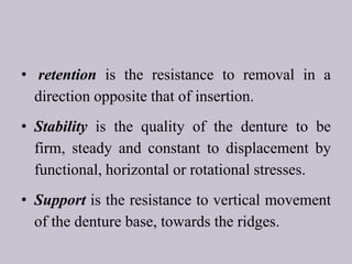 K-prosthodontic-lec3 Retention stability-and-support | PPTX