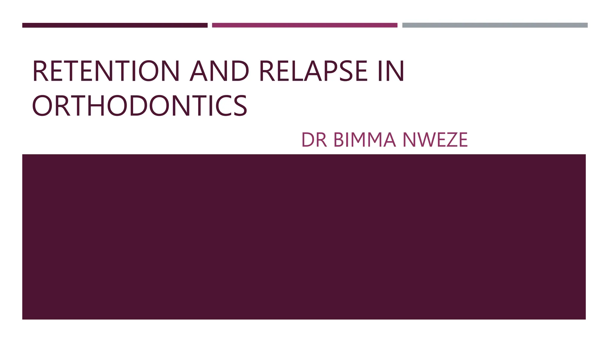 RETENTION AND RELAPSE IN ORTHODONTICS | PPTX