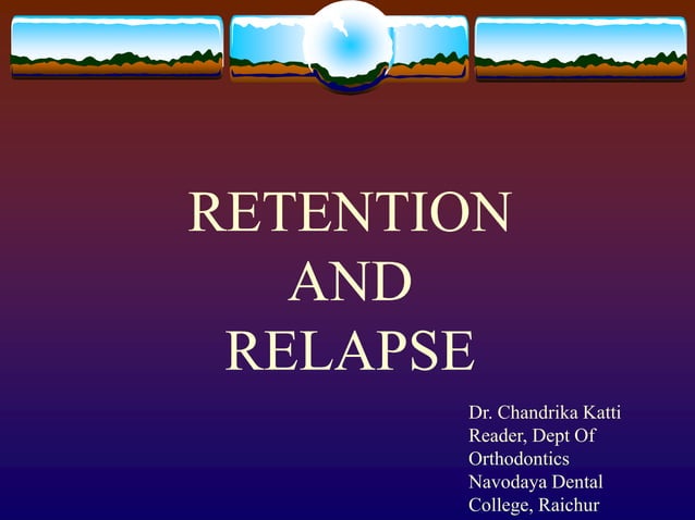 RETENTION AND RELAPSE O.ppt
