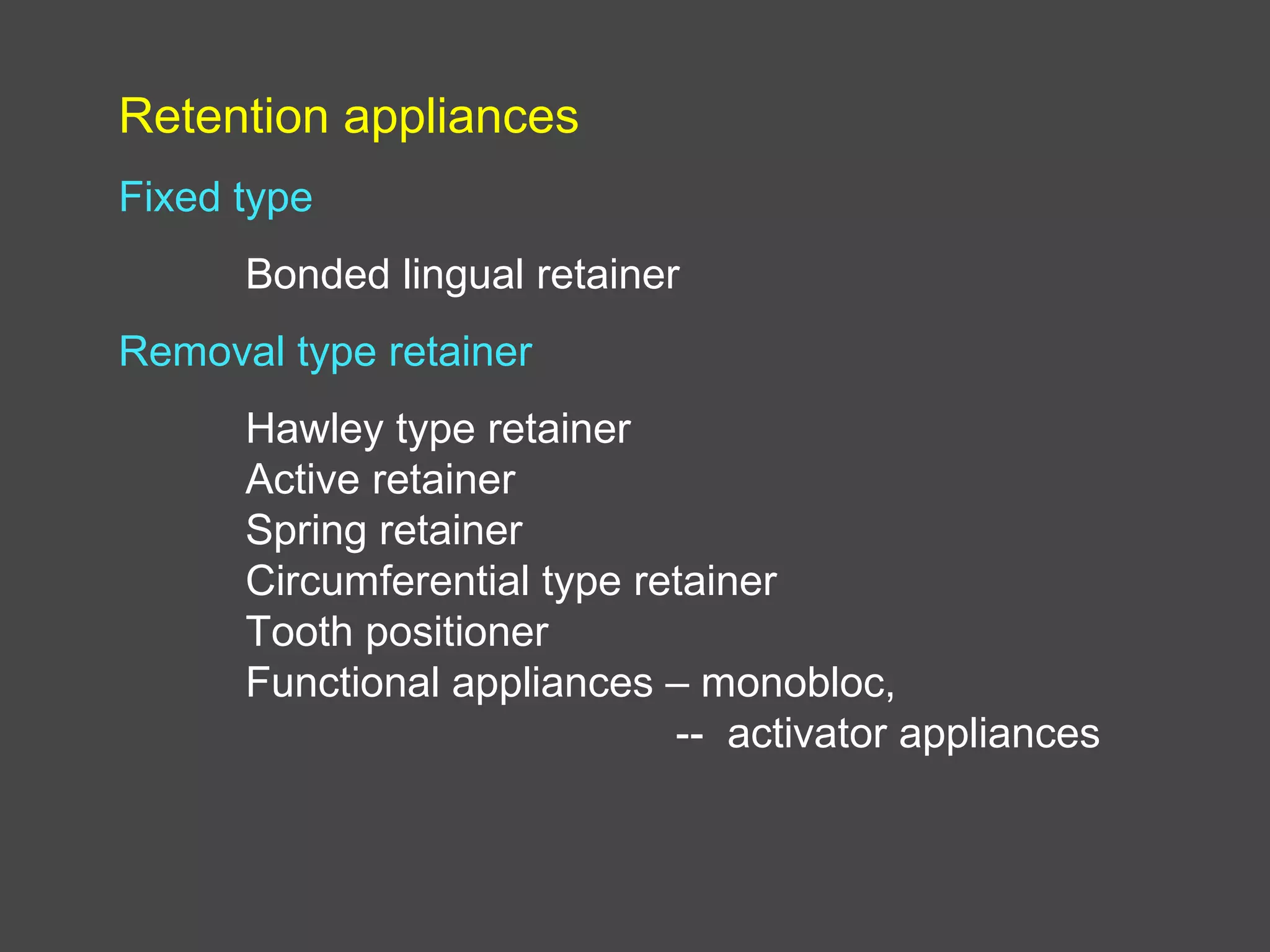 Retention in orthodontics | PPT