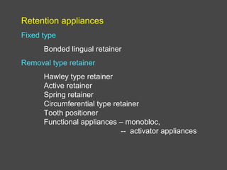 Retention in orthodontics | PPT
