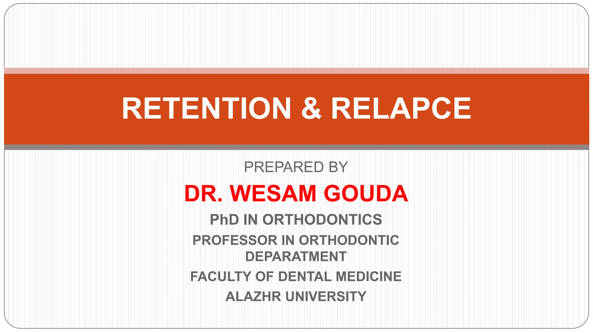 Retention & relapce in orthodontics | PPTX