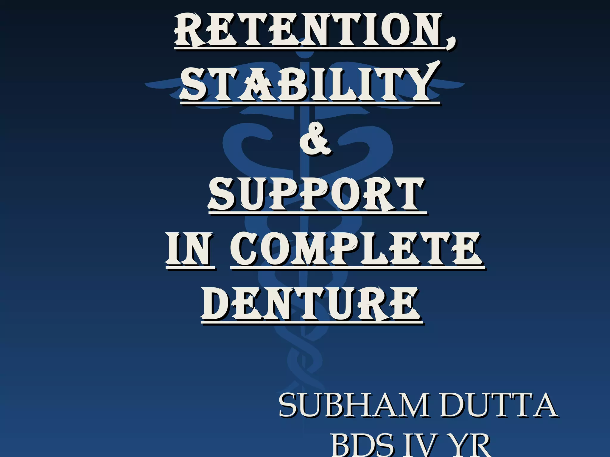 Retention stability support in complete dentures | PPT
