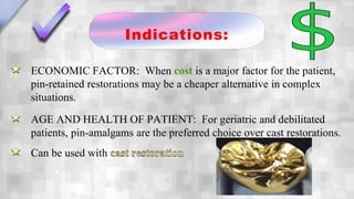 Indications and Contraindications of Retentive pins | PPT