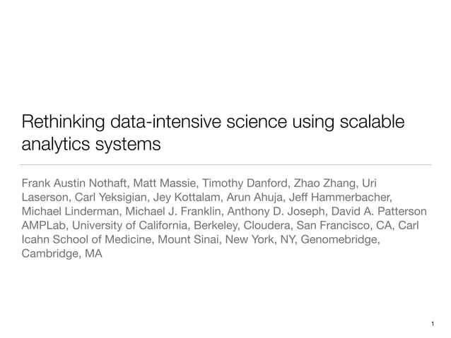Rethinking data intensive science using scalable analytics systems | PPT