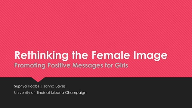 Rethinking the Female Image: Promoting Positive Messages for Girls | PPT