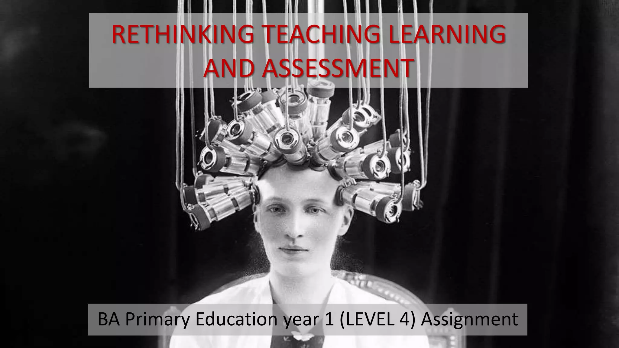 Rethinking teaching and learning assignment | PPTX