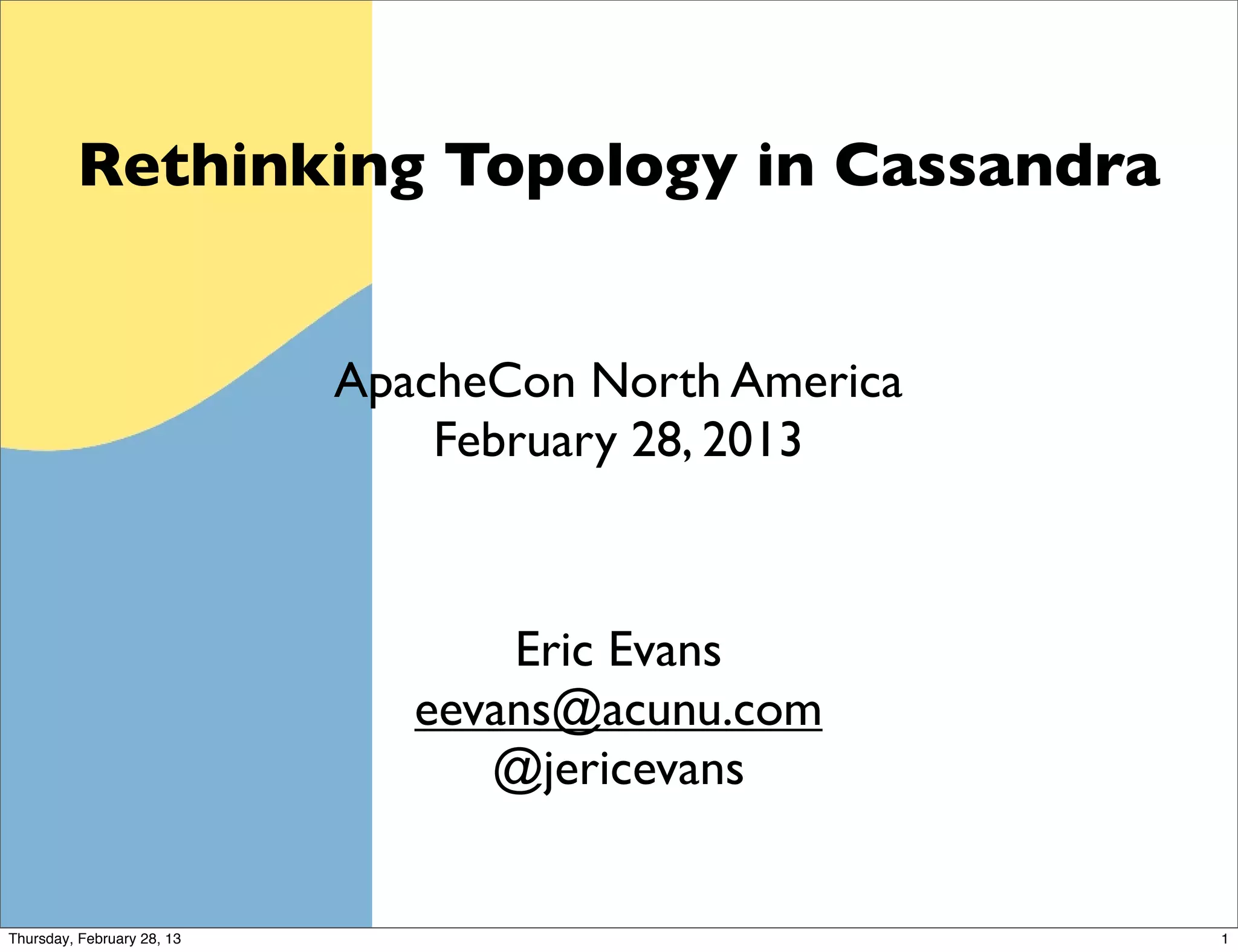 Rethinking Topology In Cassandra (ApacheCon NA) | PDF