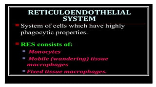 Reticular endothelial system | PPTX