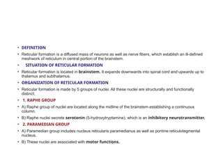 Reticular formation_nuclei_afferent_efferent | PPTX
