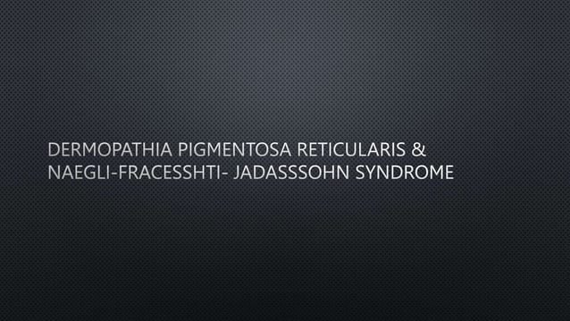 Reticulate Pigmentary disorders.pptx | Skin and Dermatology | Diseases ...