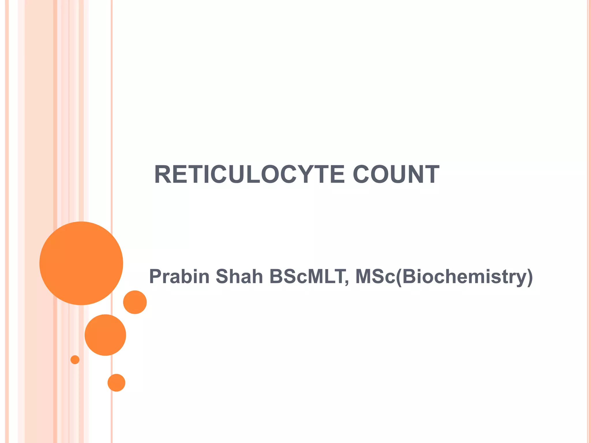 Reticulocyte count | PPTX