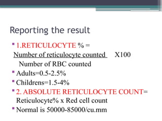 RETICULOCYTE COUNT- details including findings | PPTX