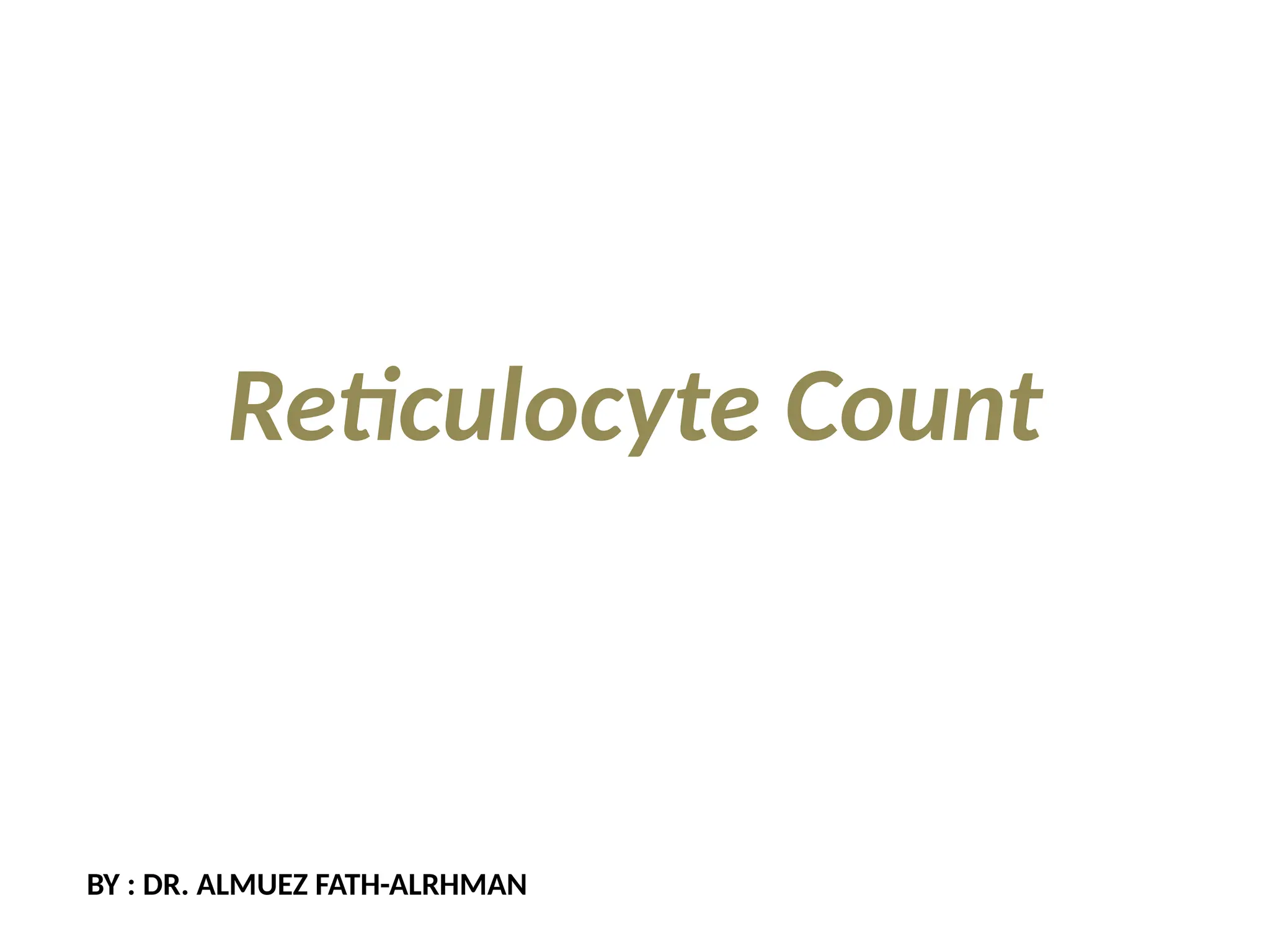 Hemolytic anemia Reticulocyte Count New.pptx