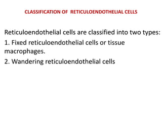 Reticuloendothelial System | PPTX