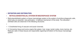 Reticuloendothelial System and Tissue Macrophage.pptx