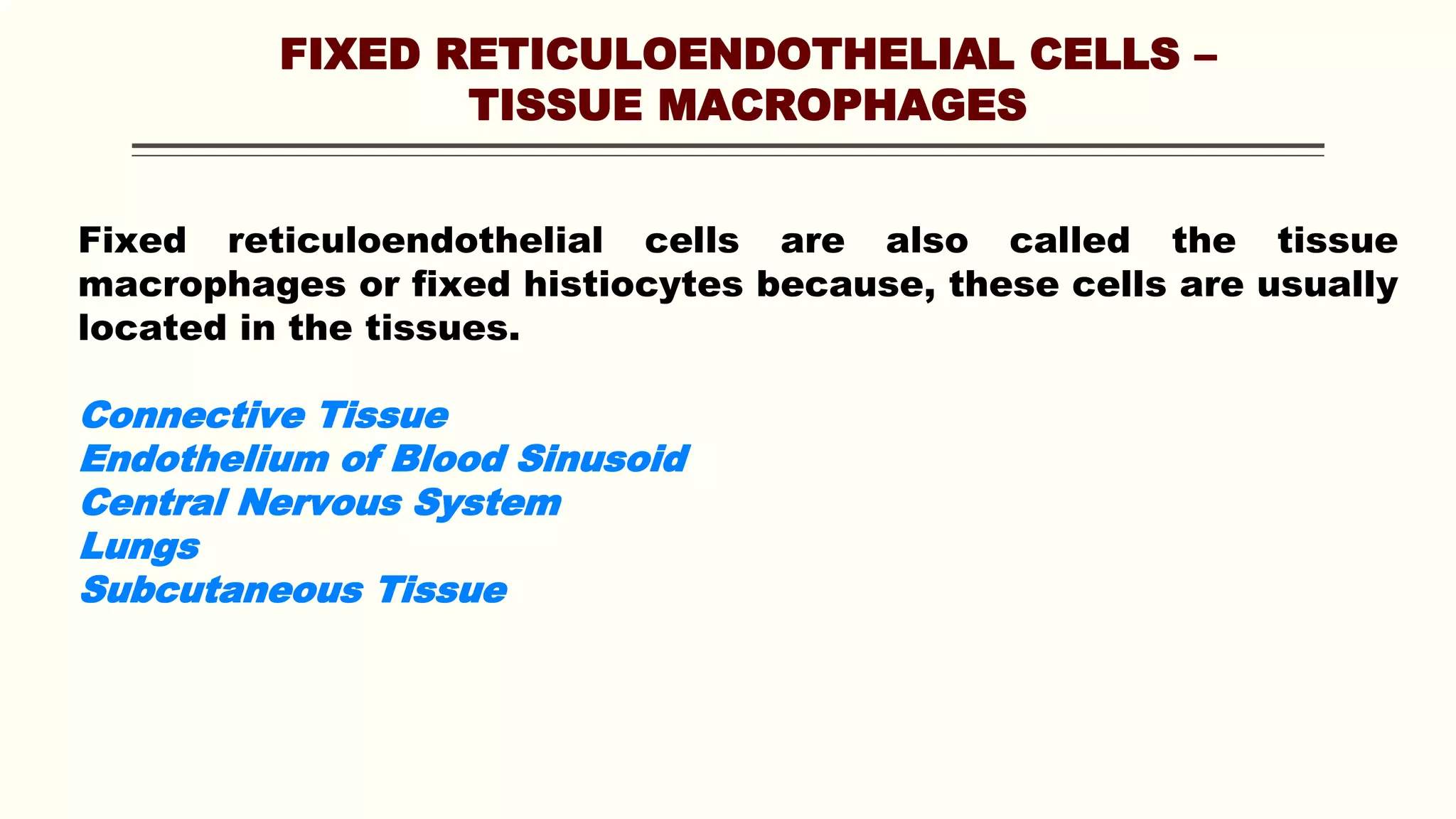 Reticuloendothelial System, Tissue Macrophages, Lymphatic System.pptx