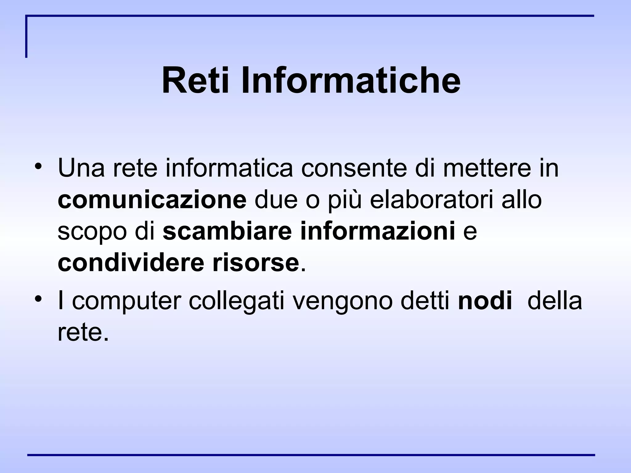 Reti Informatiche | PPT